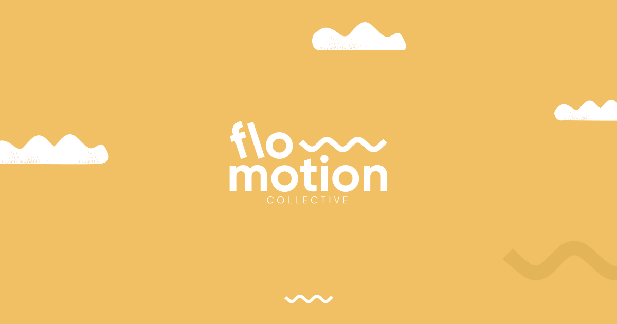 Flo-Motion Collective - Flow with us